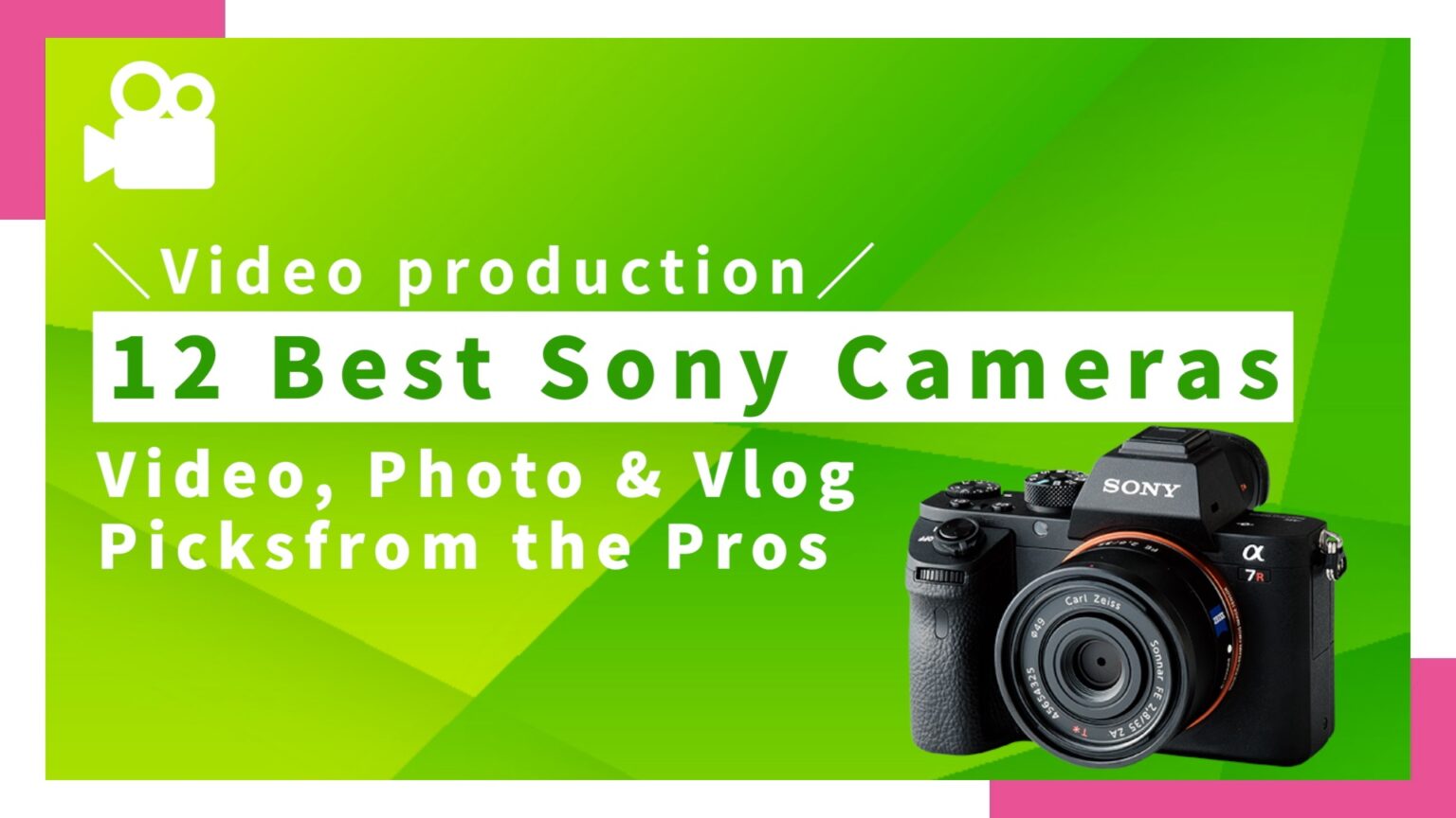 2025 Edition: 12 Best Sony Cameras — Video, Photo & Vlog Picks from the Pros | OurTime株式会社